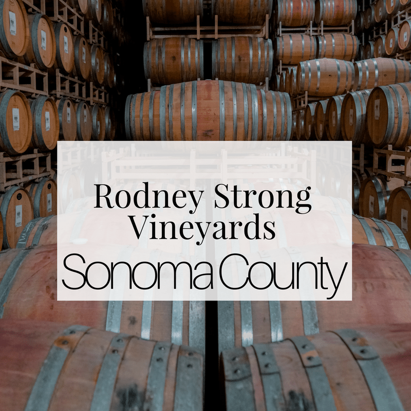 Visiting the Spectacular Sonoma County, CA: Rodney Strong Vineyards
